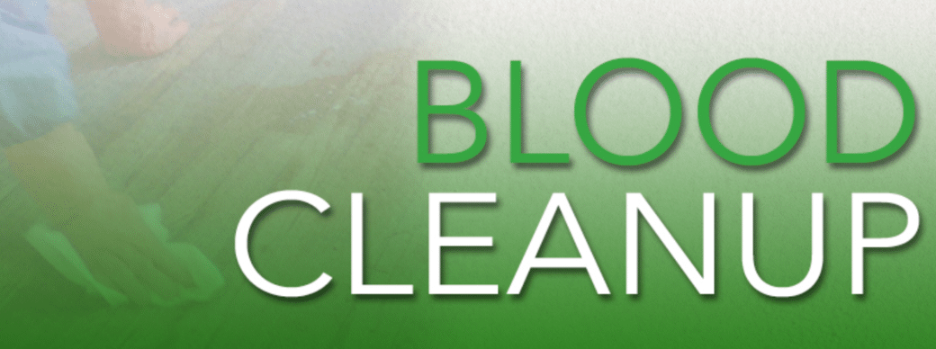6 Steps for a Safe, Effective Blood Cleaning at Work | Bio Recovery